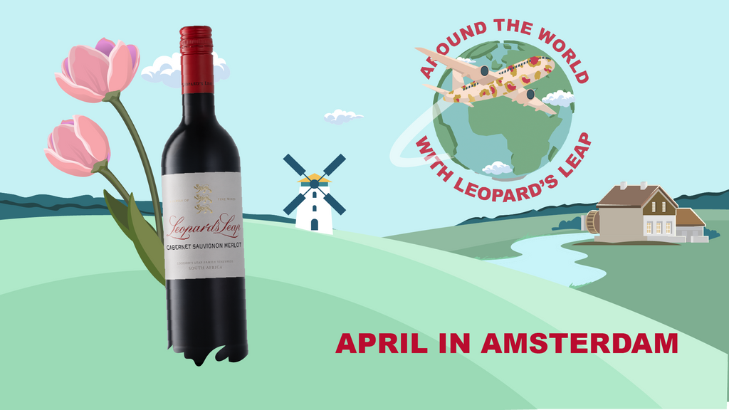Around the World with Leopard’s Leap - April in Amsterdam – Leopards Leap